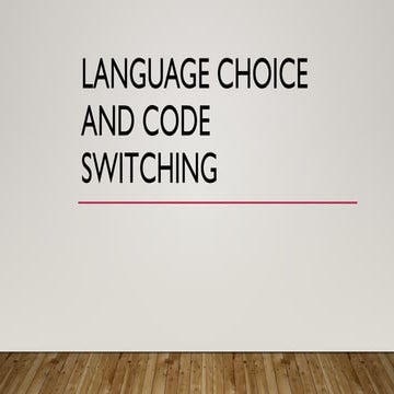 Language choice and code switching Language choice in communities.pptx