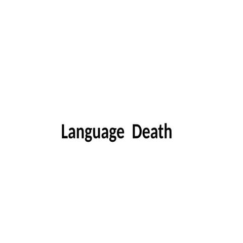 language death detail presentation and points | PPTX