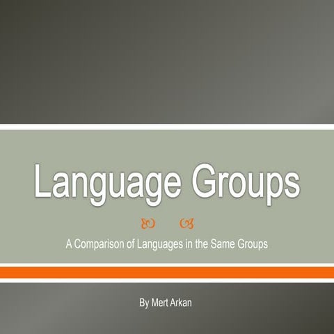 Language Groups Comparison by Mert Arkan | PPT