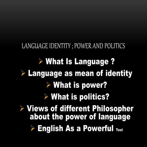 LANGUAGE IDENTITY; POWER AND POLITICS PPP_1.pptx