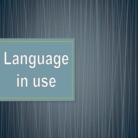 Language in use | PPT
