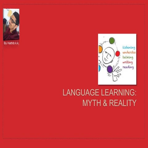 Language learning: Myth and Reality | PPT