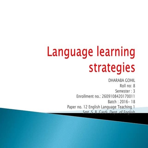 Language learning strategies dhara sem 3 | PPTX | Education