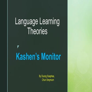 Language Learning Theories, Kashen's Monitor.pptx
