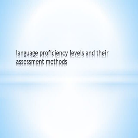 language proficiency levels and their assessment methods.pptx