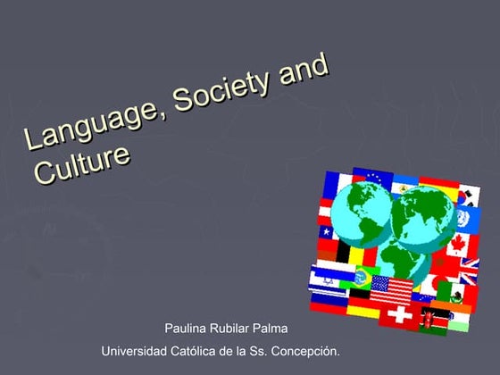 Language, Society and Culture | PPT