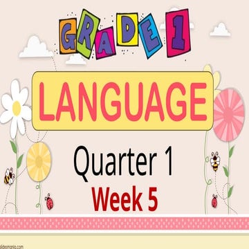 QUARTER 1-GRADE 1-LANGUAGE W5 day 2.pptx