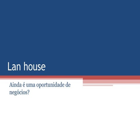 Lan house | PPT