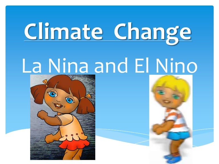 La nina and el nino