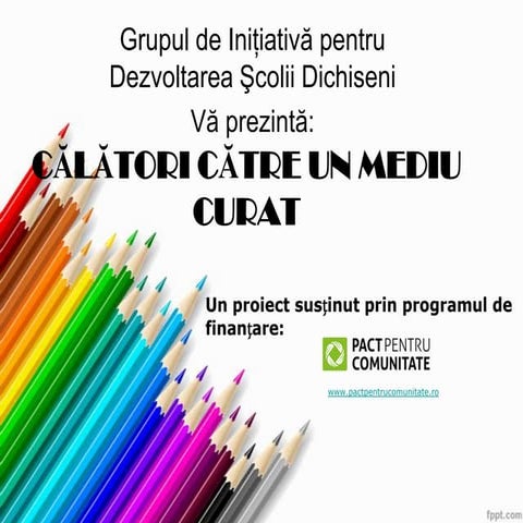 Lansare proiect "Călători pentru un mediu curat" | PPT