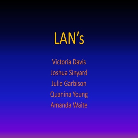 LAN's by Group 1 | PPT