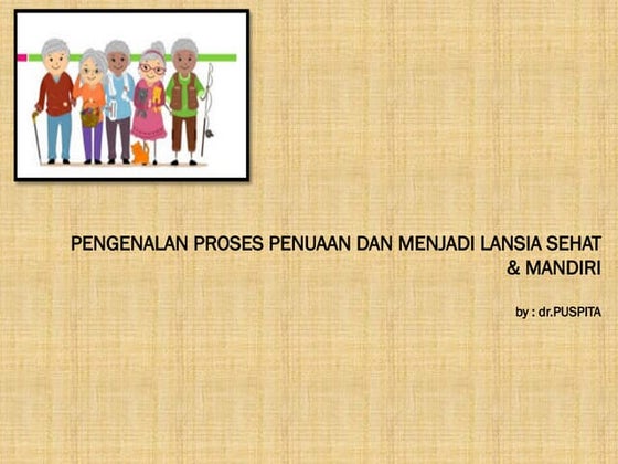 Proses aging pasien edentulus penuh usia lanjut | PPT