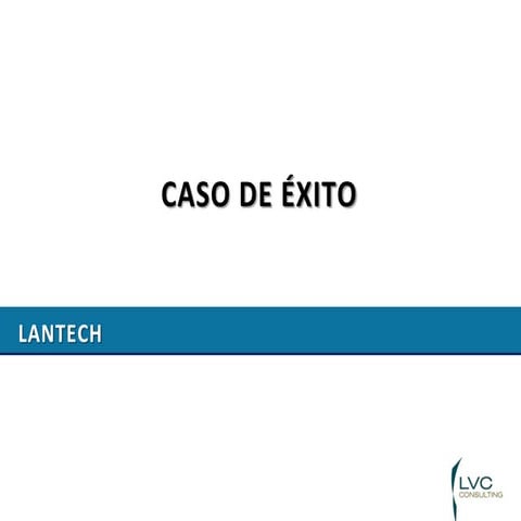 LVCConsulting - Caso Lantech | PPTX