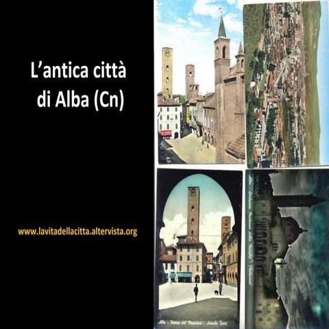 La città di Alba nelle foto d'epoca | PPT