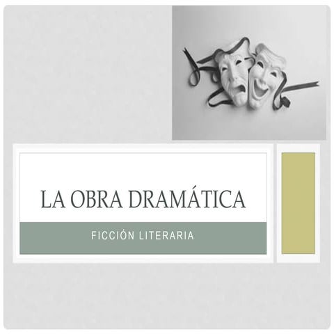 La obra dramatica | PPTX