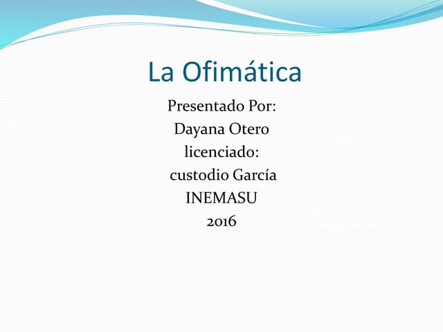 La ofimatica | PPTX | Computing | Technology & Computing