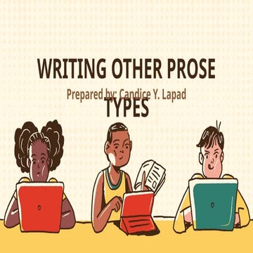 Creative Writing Report Part 1_Writing Other Prose Types | PPTX