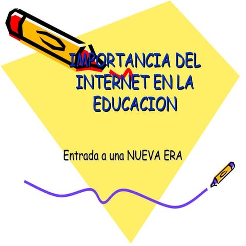Importancia del uso del Internet en la educación. | PPTX