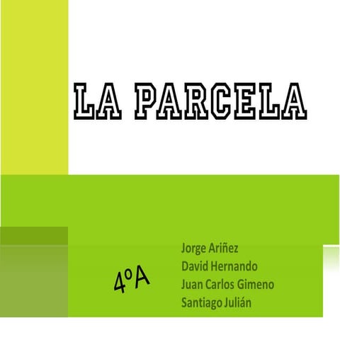 La parcela | PPT