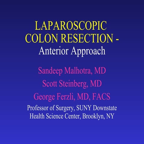Laparoscopic Colon Resection - Anterior Approach | PPT