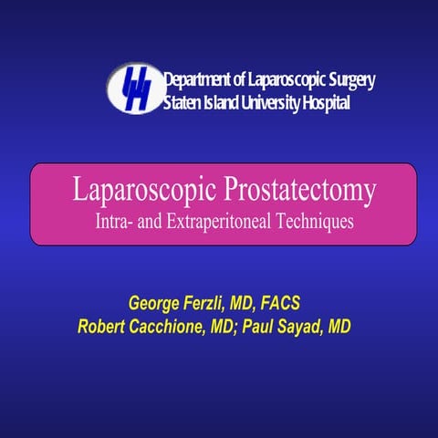 Laparoscopic Prostatectomy Intra- and Extraperitoneal Techniques | PPT