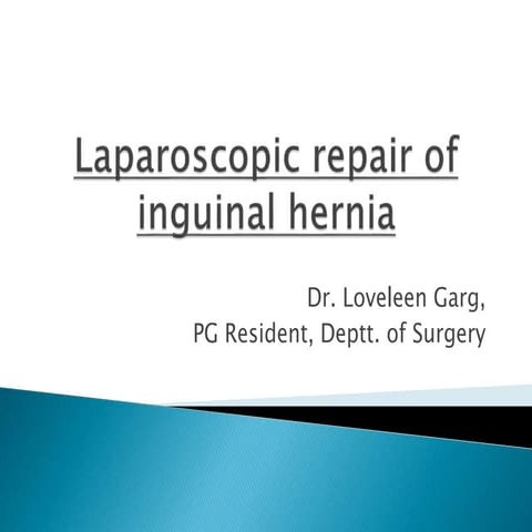 Laparoscopic repair of inguinal hernia | PPTX