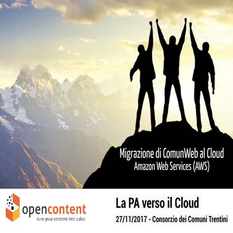 La Pubblica Amministrazione verso il Cloud: la migrazione di ComunWeb verso Amazon AWS | PPT