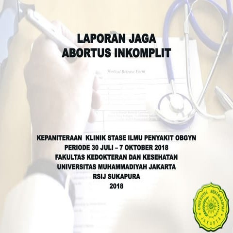 Laporan jaga/Morning Report - Abortus inkomplit | PPT