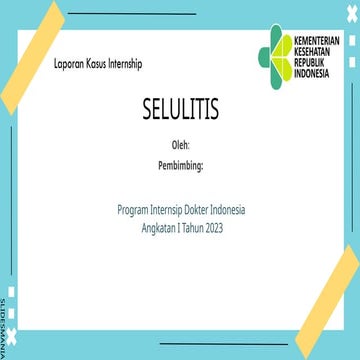 Lapkas Selulitis, Program Internship tahun 2023 | PPTX