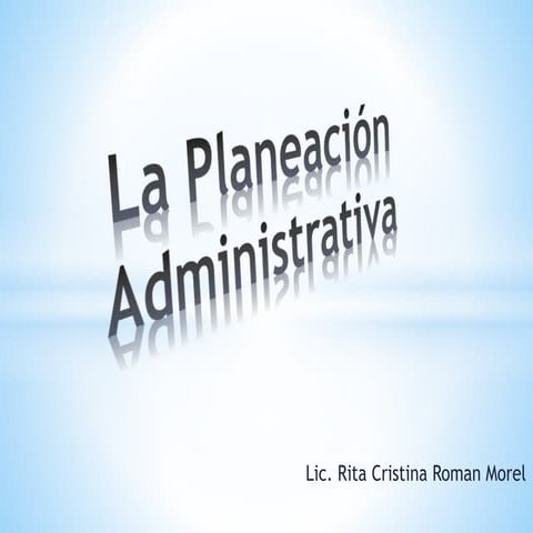 La planeación administrativa11 | PPSX