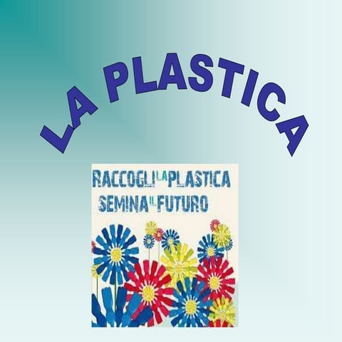 La plastica | PPT