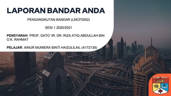 Tugasan Laporan Bandar Anda (A186878) | PPT