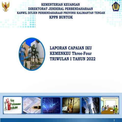 Laporan Capaian IKU Kemenkeu-Four Seksi Bank TW I Tahun 2022.pptx
