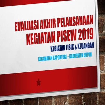 LAPORAN EVALUASI AKHIR PROGRESS PISEW 2019 KAPONTORI - Copy.pptx