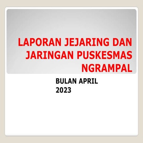 Laporan Jejaring dan Jaringan APRIL 2023.pptx