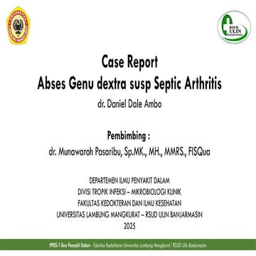 Laporan kasus mikro Abses Genu dextra susp Septic Arthritis.pptx