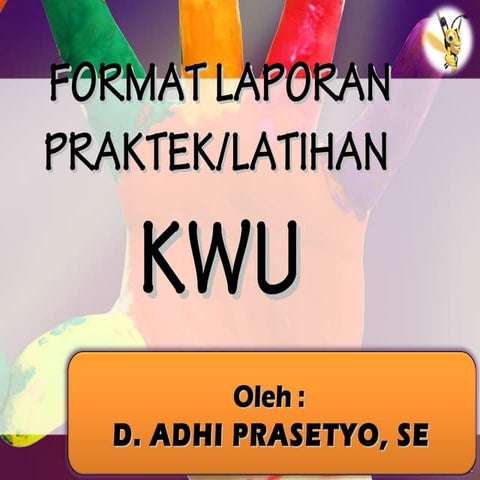 Laporan kwu | PPT