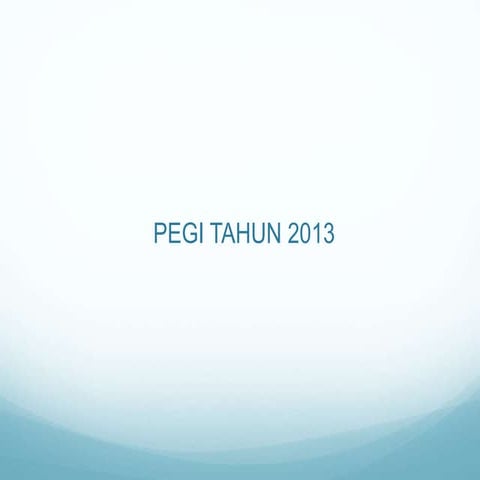 Laporan PEGI 2013 | PPTX