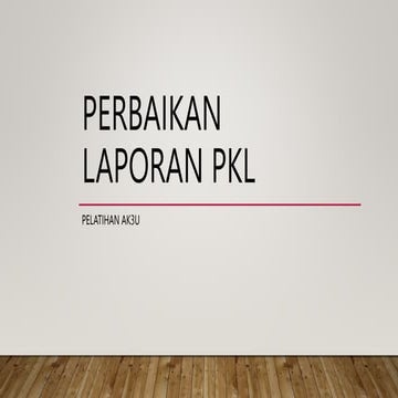 Laporan PKL.pptx sebagai contoh untuk unum | PPT