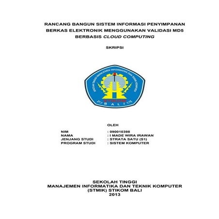 Rancang Bangun Penyimpanan Berkas Elektronik Menggunakan Validasi MD5 Berbasis Cloud Computing ...