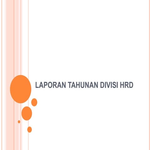 LAPORAN TAHUNAN DIVISI HRD.pptx