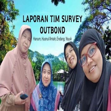 LAPORAN TIM SURVEY UNTUK ACARA OUTBOND.pptx