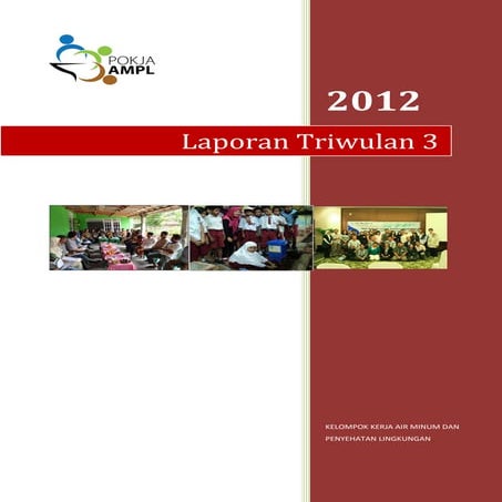 Laporan POKJA AMPL. Triwulan 3 Tahun 2012 | PDF