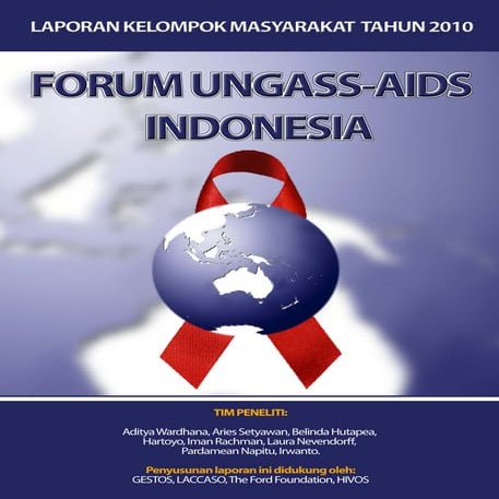 Laporan ungass aids forum indonesia untuk ungass on aids 2010 | PDF