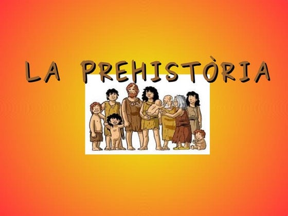 La prehistoria | PPT