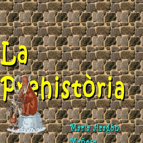 La prehistòria | ODP