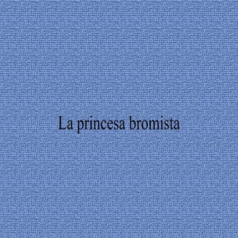 La princesa bromista. Actividades. | PPSX