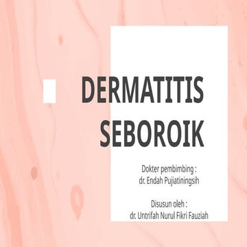LAPSUS Untarifah _DERMATITIS SEBOROIK.pptx