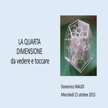 La quarta dimensione da vedere e tocccare | PPTX
