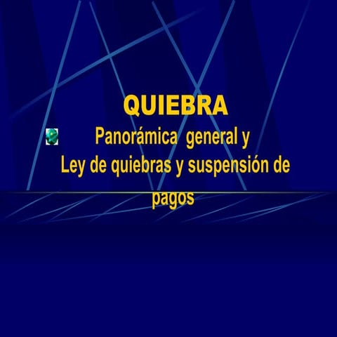 LA QUIEBRA Y SUSPENSION DE PAGOS.ppt